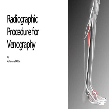 VENOGRAPHY PROCEDURE,introduction to venography | PDF