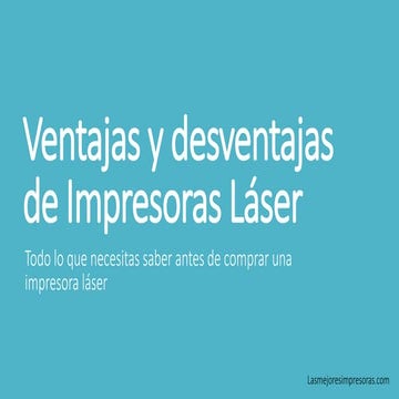 Ventajas y desventajas de impresoras láser | PPTX | Computer Peripherals | Computing