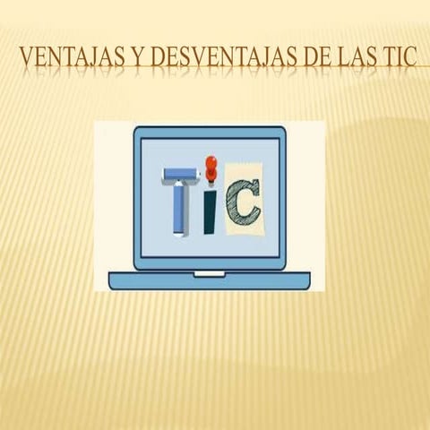 Ventajas y desventajas de las tic 3º PEP | PPTX | Technology & Computing