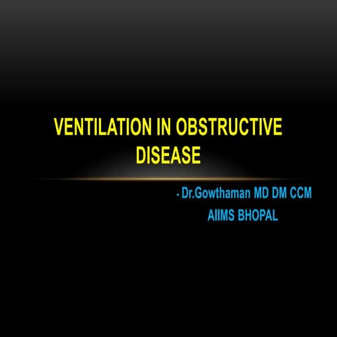 Ventilation Strategy in obstructive Lung disease | PPTX