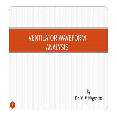 Ventilator-waveform-analysis_nagarjuna_2012.pdf