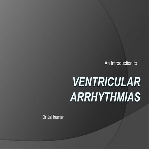 Ventricular arrythmia | PPTX