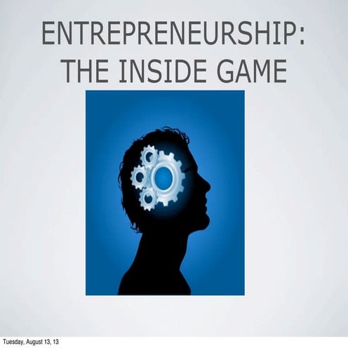 ENTREPRENEURSHIP: THE INSIDE GAME | PPT
