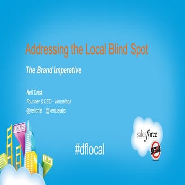Dreamforce 2012: Addressing the Local Blindspot for Merchants | PPT