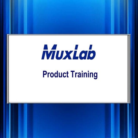 Muxlab Product Training | PDF