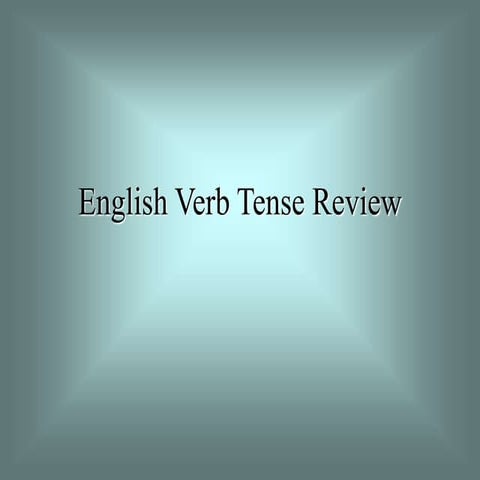 Verb-Tenses for easy understanding the word | PPT