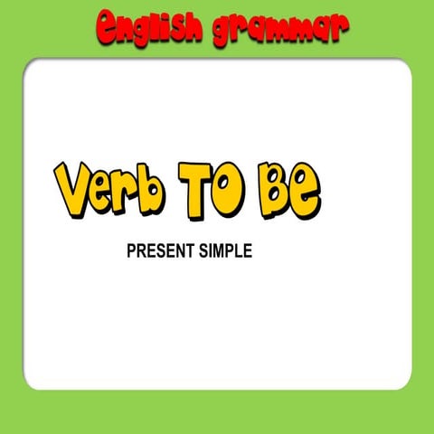 Verb to be presentation in english grammar | PPT