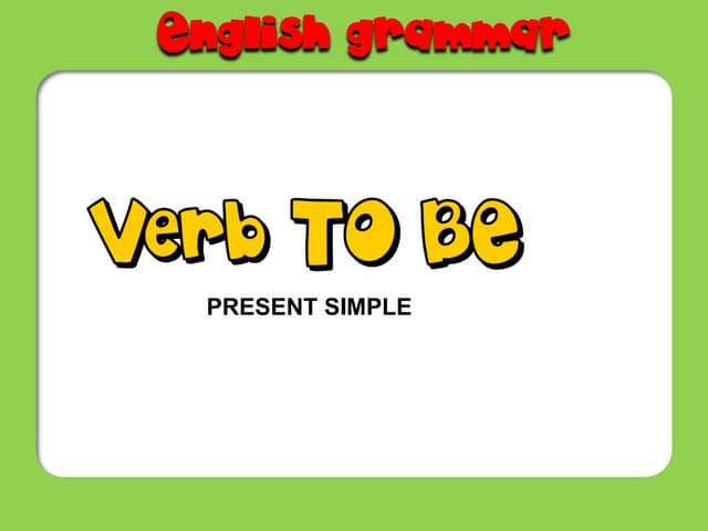 Verb to BE for kids | PPT