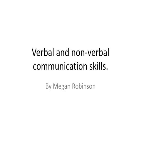 Verbal and non verbal communication skills | PPTX
