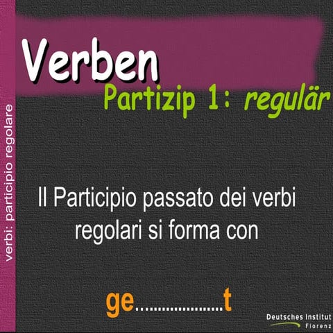 Verben - Partizip Teil 1 | PPT