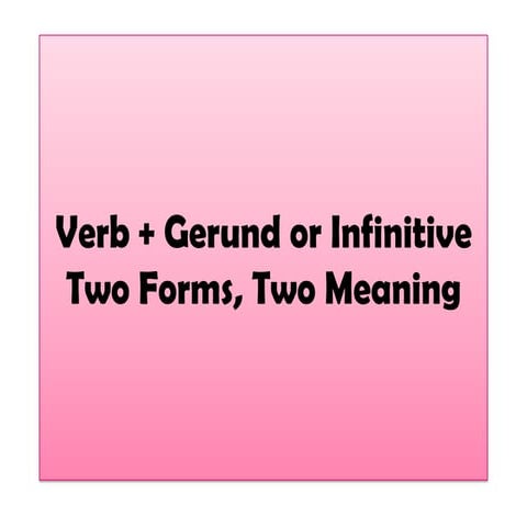 Verb + gerund or infinitive | PPT