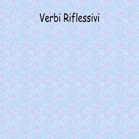 Verbi riflessivi | PPT