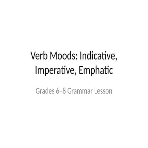 Verb mood lesson 3 types for middle school ela | PPTX