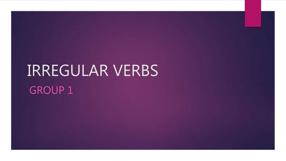 IRREGULAR VERBS GROUP 3. | PPTX