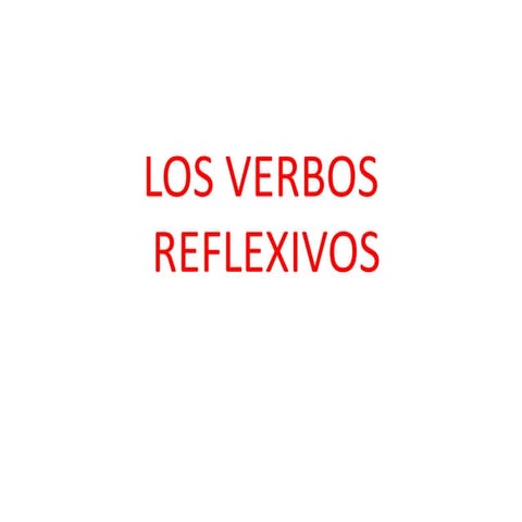 III- Repaso- Los verbos reflexivos- Apuntes | PPTX
