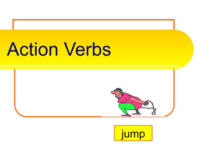 Action verbs ppt | PPT