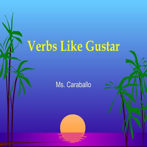 Verbs like-gustar | PPT