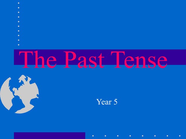 The Past Tense | Ppt