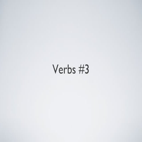 Verbs 3 | PPT