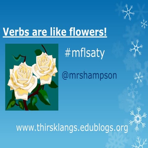Verbs are like flowers! | PPTX