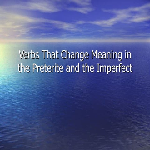 Verbs Changemeaning Preterite Imperfect | PPT