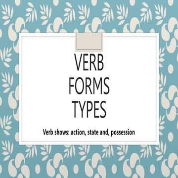 Forms of Verbs and Types.pptx