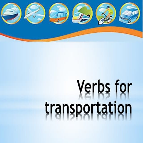 Verbs for transportation | PPTX