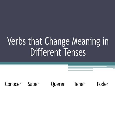 Verbs that change meaning in different tenses | PPTX