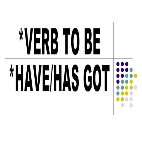 1st Children Verb to be / Have-Has Got | PPT