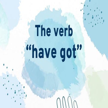 to have verb - have, has, had | PPTX