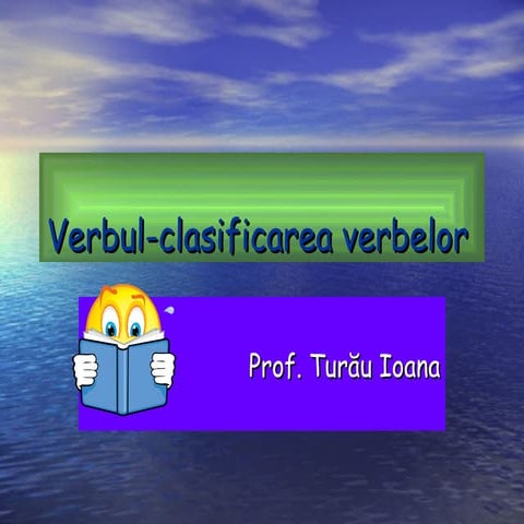 Verbul Clasificarea Verbelor | PPT