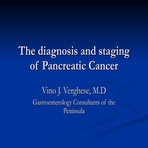 Diagnosis & Staging of Pancreatic Cancer | PPT