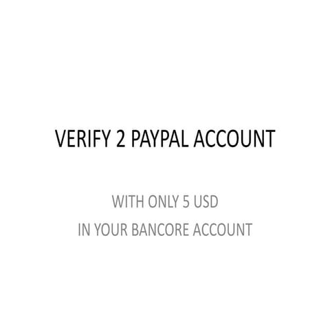 Verify 2 paypal accounts with only 5 usd | PPTX