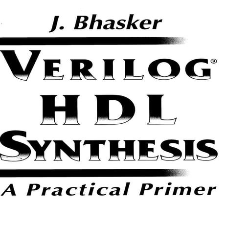 Verilog hdl-synthesis-a-practical-primer-j-bhasker | PDF