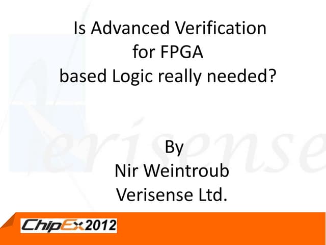 Is Advanced Verification For Fpga Based Logic Needed Ppt 6764