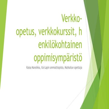 Verkko opetus, verkkokurssit, henkilökohtainen oppimisympäristö | PPT