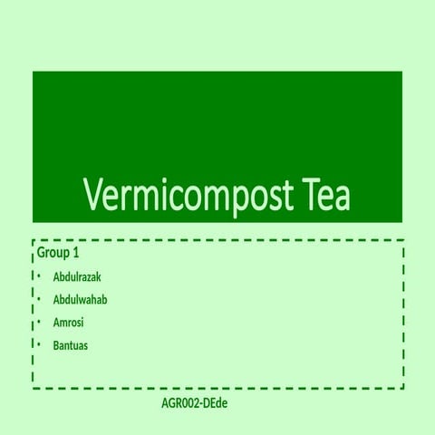 Vermitea group1 AGR002 DEde present.pptx