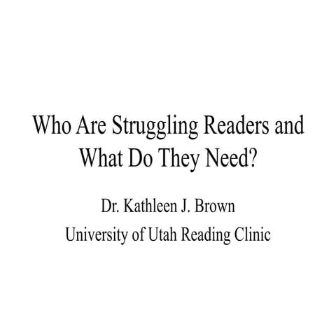 struggling readers and what do they need? | PPT