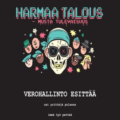 Harmaa talous - musta tulevaisuus | PPT