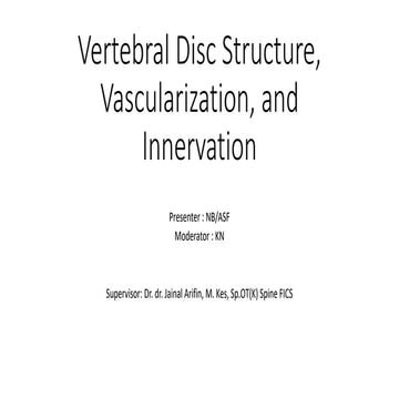 Vertebral Disc Structure, Vascularization, and Innervation.pptx