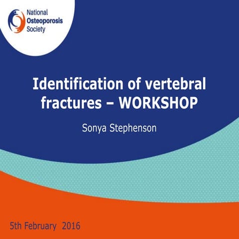 Vertebral Fracture Identification Workshop - Fracture Liaison Service ...