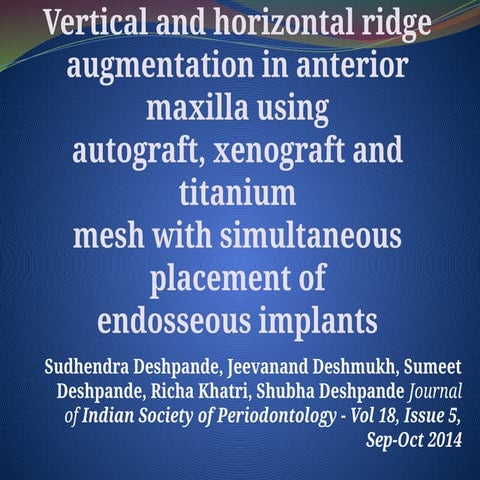 Vertical and horizontal ridge augmentation in anterior maxilla | PPTX