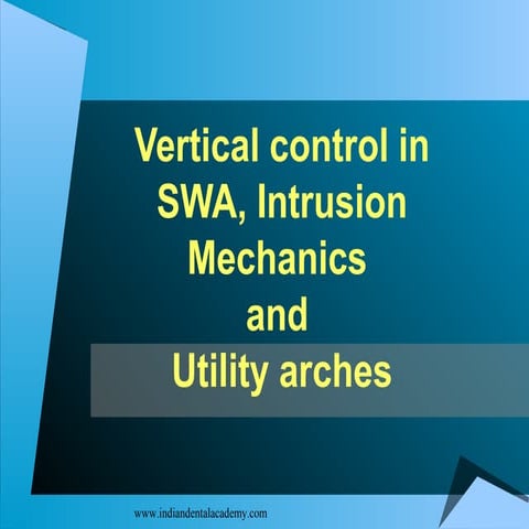 Vertical control in swa, intrusion mechanics /fixed orthodontic courses ...