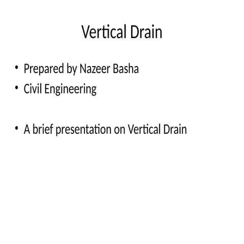 Vertical_Drain_Presentatio without diagram added | PPTX