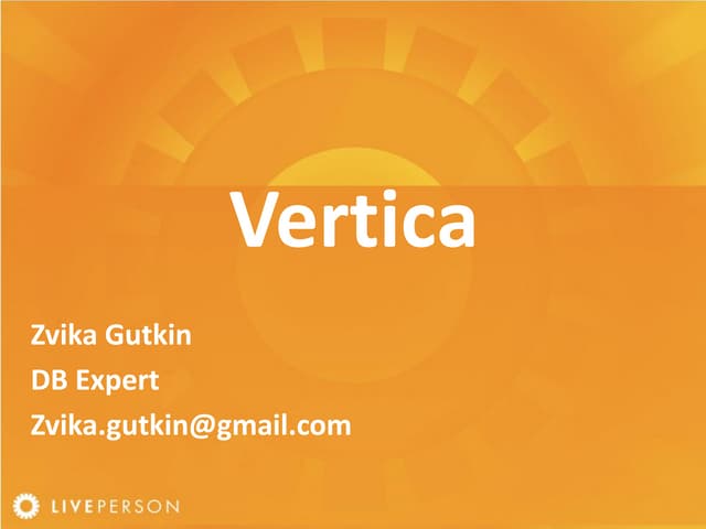 Vertica mpp columnar dbms | PPT Vertica mpp columnar dbms | PPT