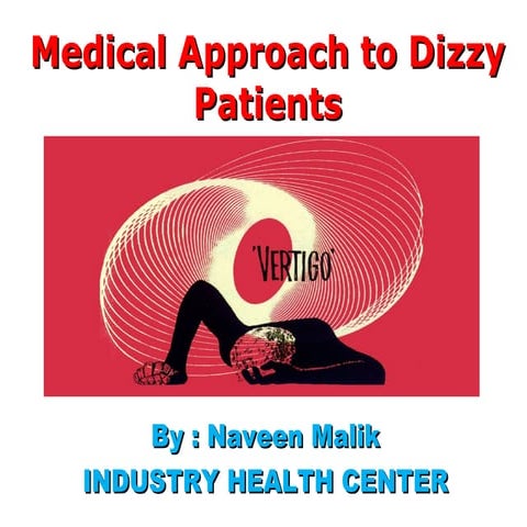 Approach to dizziness | PPTX