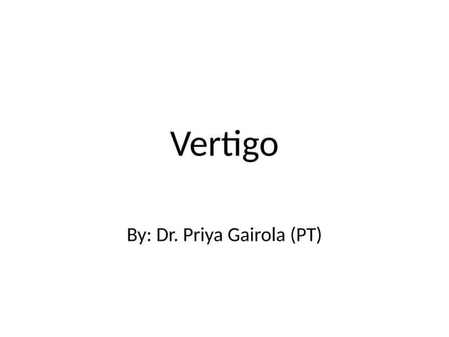 Approach to vertigo | PPTX