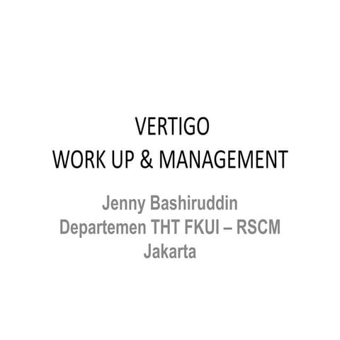 Vertigo Work up & management pptx.pptx