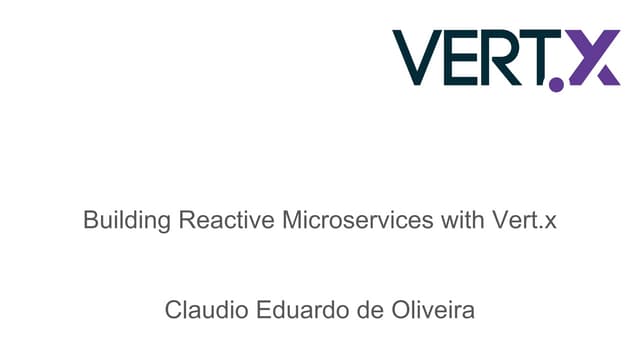 Building Reactive Microservices With Vertx Ppt