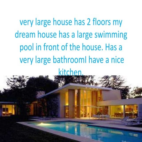 Very large house has 2 floors my dream | PPTX